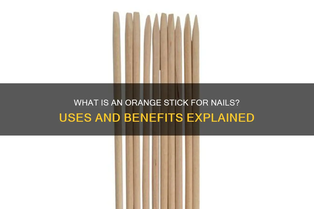 What Is An Orange Stick For Nails? Uses And Benefits Explained | Nailicy