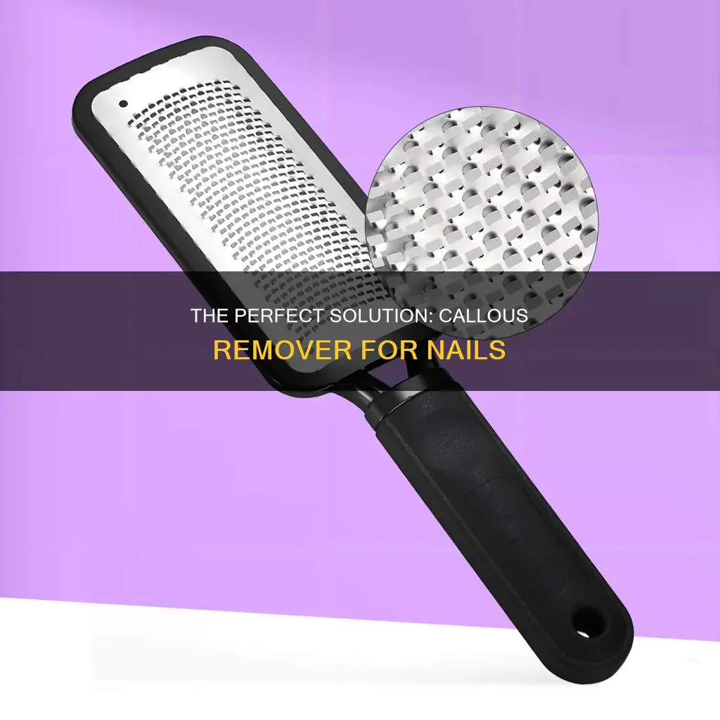 The Perfect Solution: Callous Remover For Nails | Nailicy