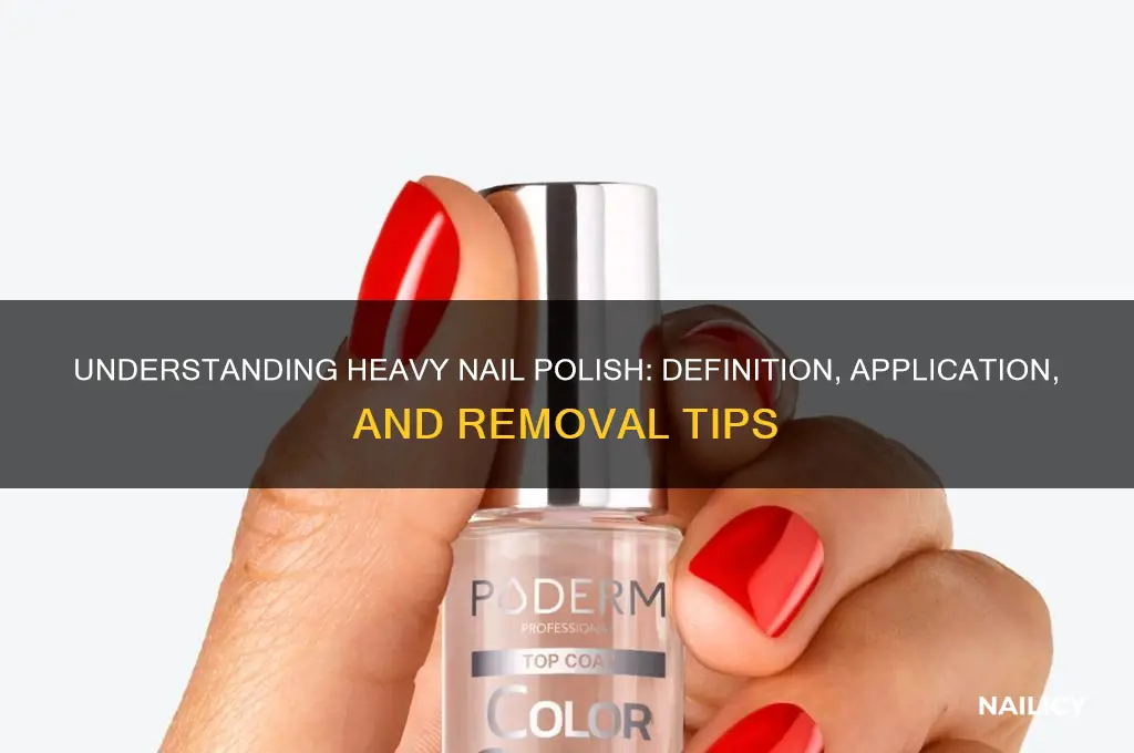 Understanding Heavy Nail Polish: Definition, Application, And Removal ...