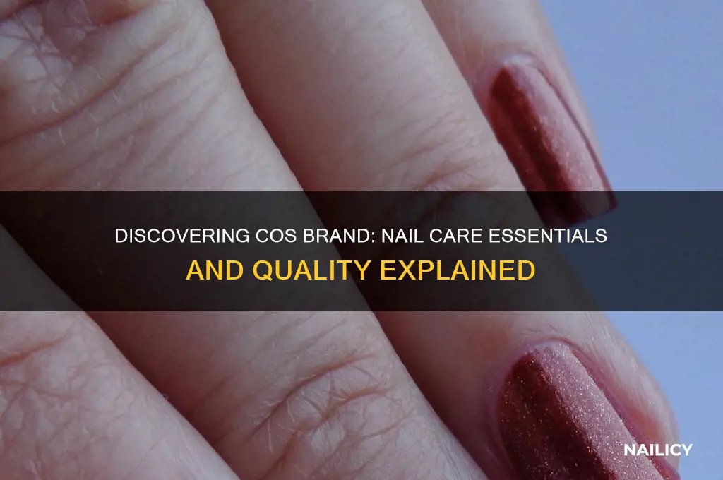 Discovering Cos Brand: Nail Care Essentials And Quality Explained | Nailicy