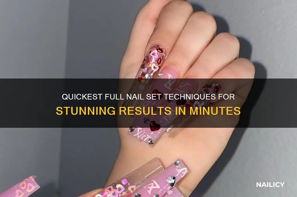 Quickest Full Nail Set Techniques For Stunning Results In Minutes | Nailicy