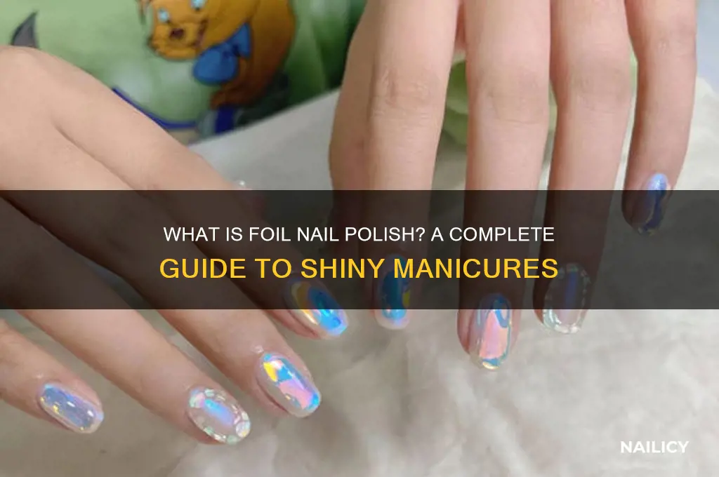 What Is Foil Nail Polish? A Complete Guide To Shiny Manicures | Nailicy