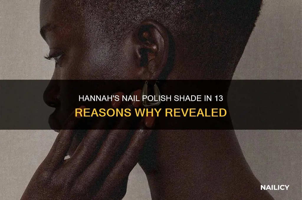 Hannah's Nail Polish Shade In 13 Reasons Why Revealed | Nailicy