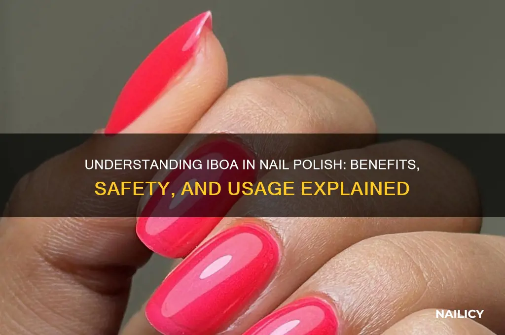Understanding Iboa In Nail Polish: Benefits, Safety, And Usage ...