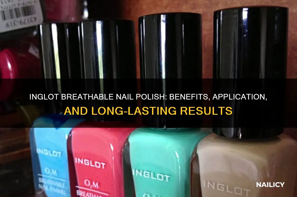 Inglot Breathable Nail Polish: Benefits, Application, And Long-Lasting ...