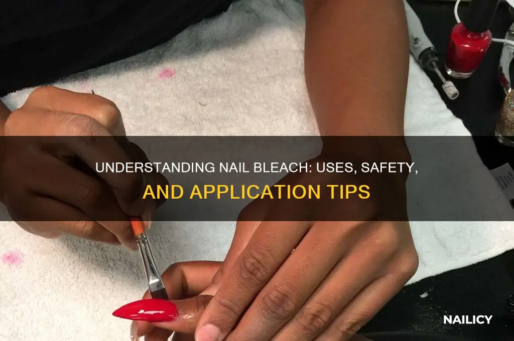 Understanding Nail Bleach: Uses, Safety, And Application Tips | Nailicy