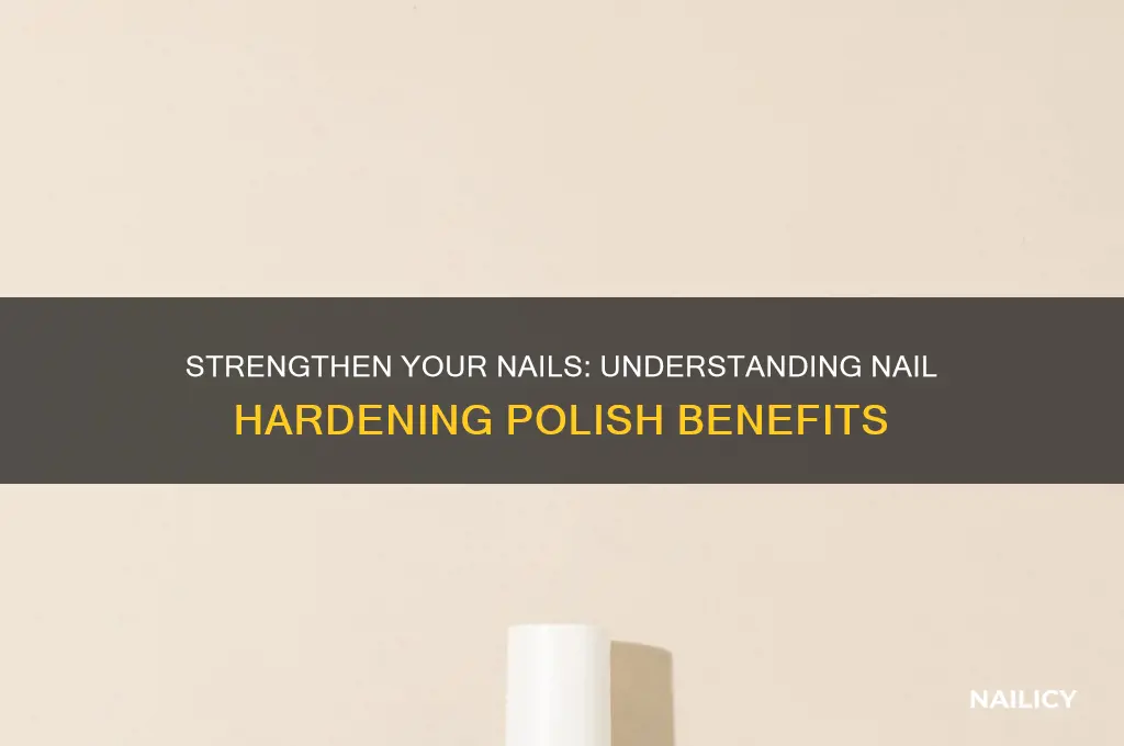 Strengthen Your Nails: Understanding Nail Hardening Polish Benefits ...