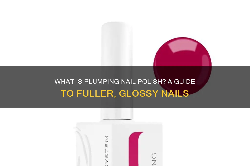 What Is Plumping Nail Polish? A Guide To Fuller, Glossy Nails | Nailicy