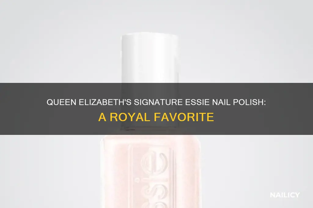 Queen Elizabeth's Signature Essie Nail Polish: A Royal Favorite | Nailicy