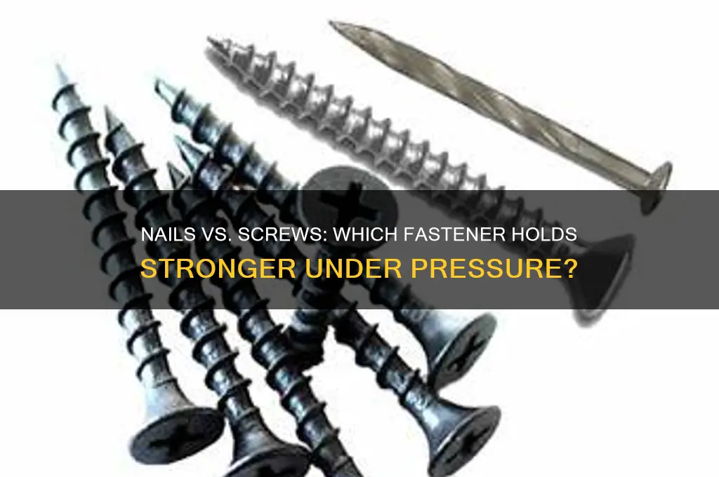 Nails Vs. Screws: Which Fastener Holds Stronger Under Pressure? | Nailicy