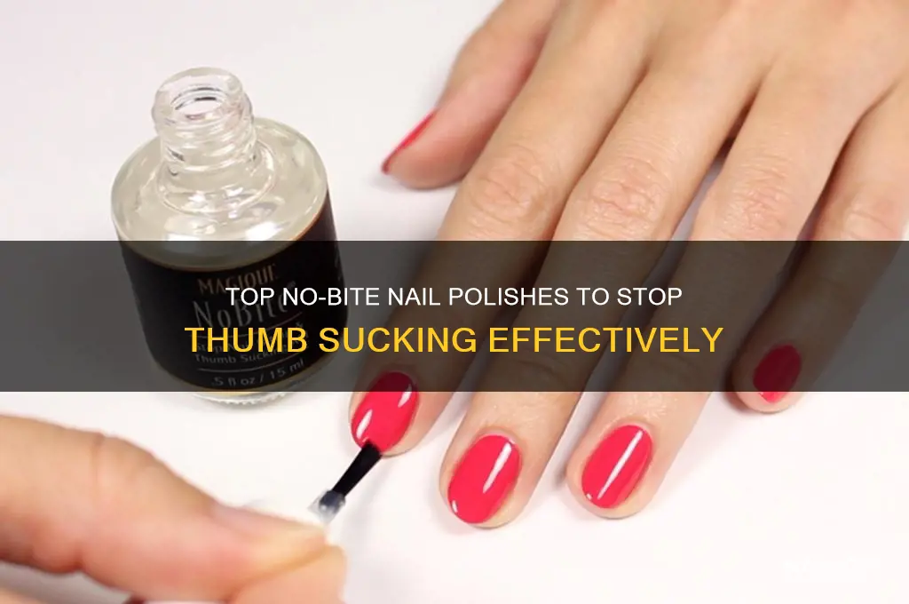 Top No-Bite Nail Polishes To Stop Thumb Sucking Effectively | Nailicy