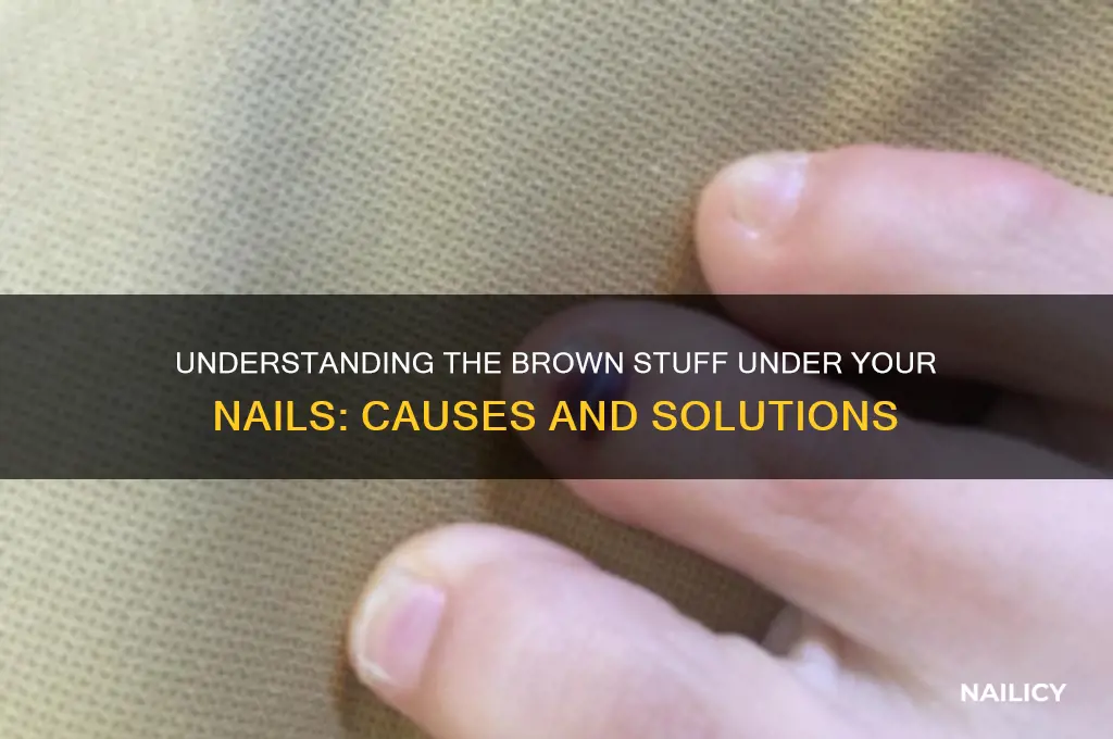 Understanding The Brown Stuff Under Your Nails: Causes And Solutions ...