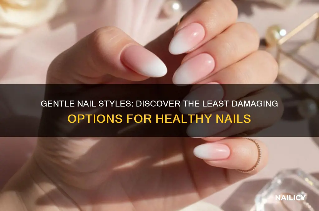 Gentle Nail Styles: Discover The Least Damaging Options For Healthy ...