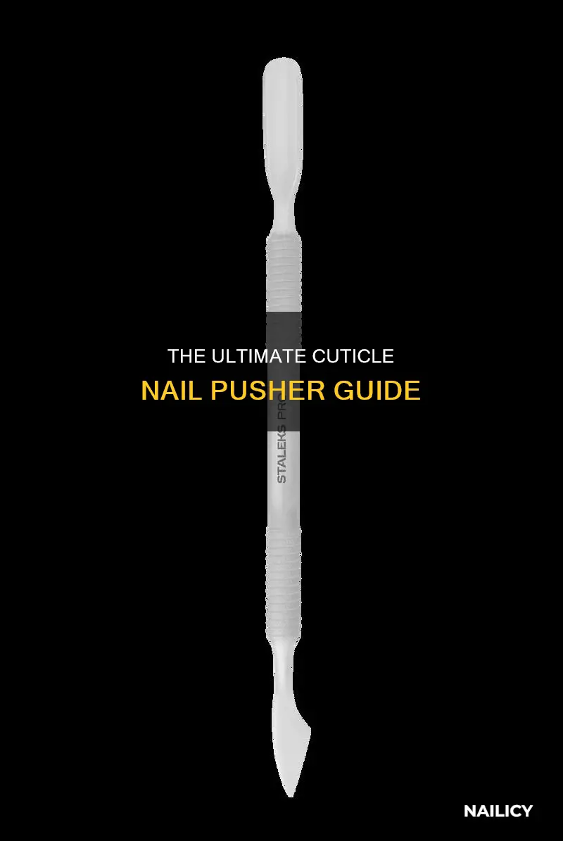 The Ultimate Cuticle Nail Pusher Guide | Nailicy