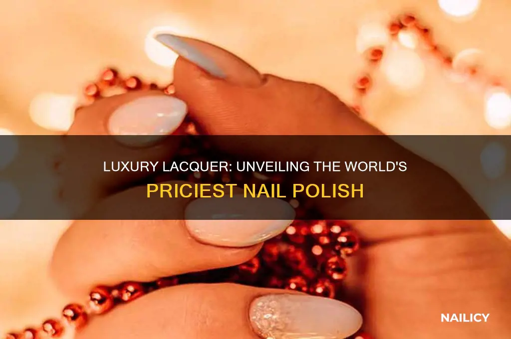 Luxury Lacquer: Unveiling The World's Priciest Nail Polish | Nailicy