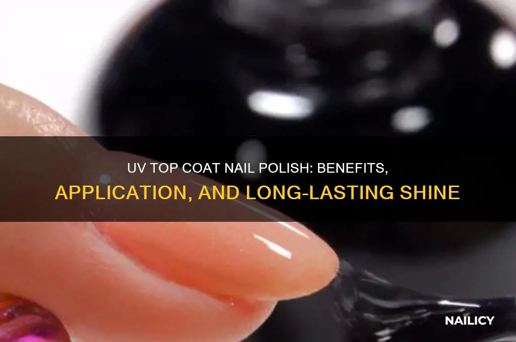 Uv Top Coat Nail Polish: Benefits, Application, And Long-Lasting Shine ...