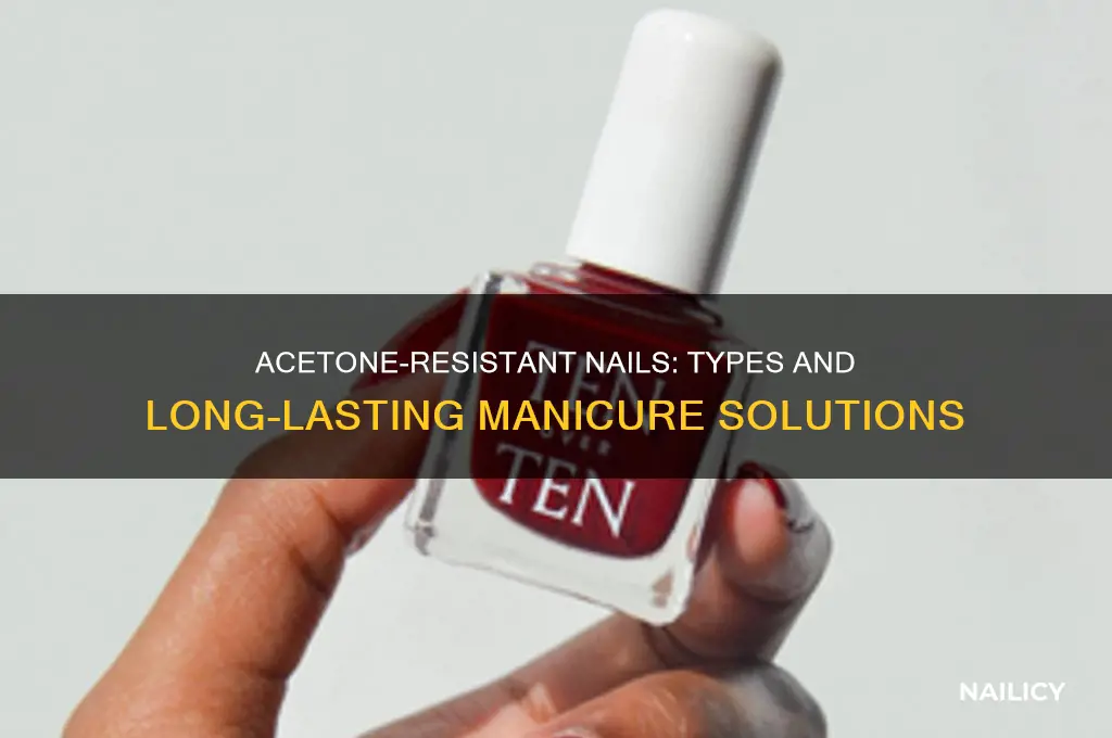 Acetone-Resistant Nails: Types And Long-Lasting Manicure Solutions ...