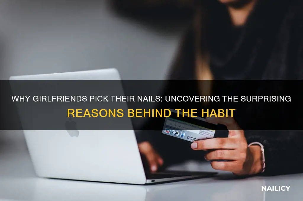 Why Girlfriends Pick Their Nails: Uncovering The Surprising Reasons ...
