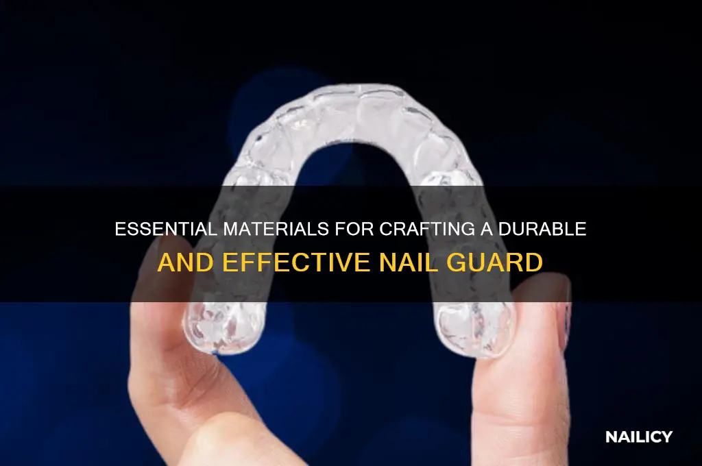 Essential Materials For Crafting A Durable And Effective Nail Guard ...