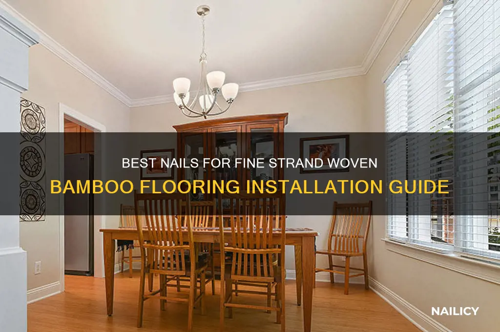 Best Nails For Fine Strand Woven Bamboo Flooring Installation Guide ...