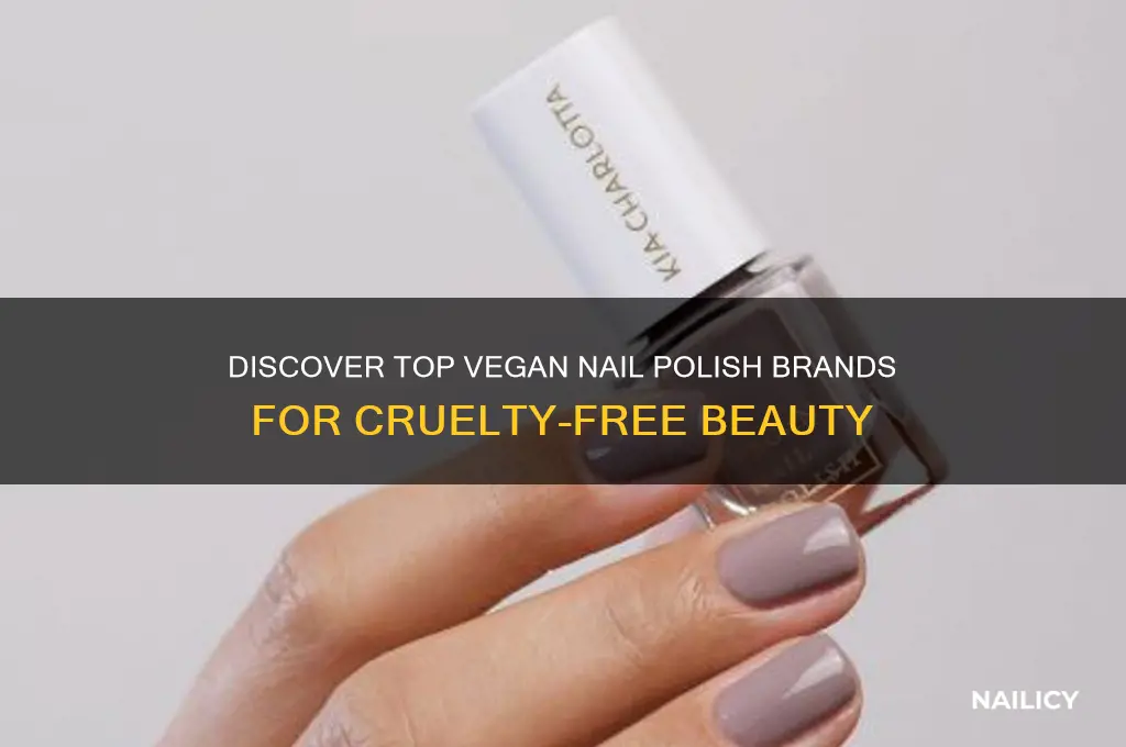 Discover Top Vegan Nail Polish Brands For Cruelty-Free Beauty | Nailicy