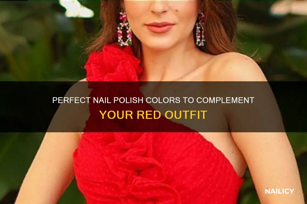 Perfect Nail Polish Colors To Complement Your Red Outfit | Nailicy