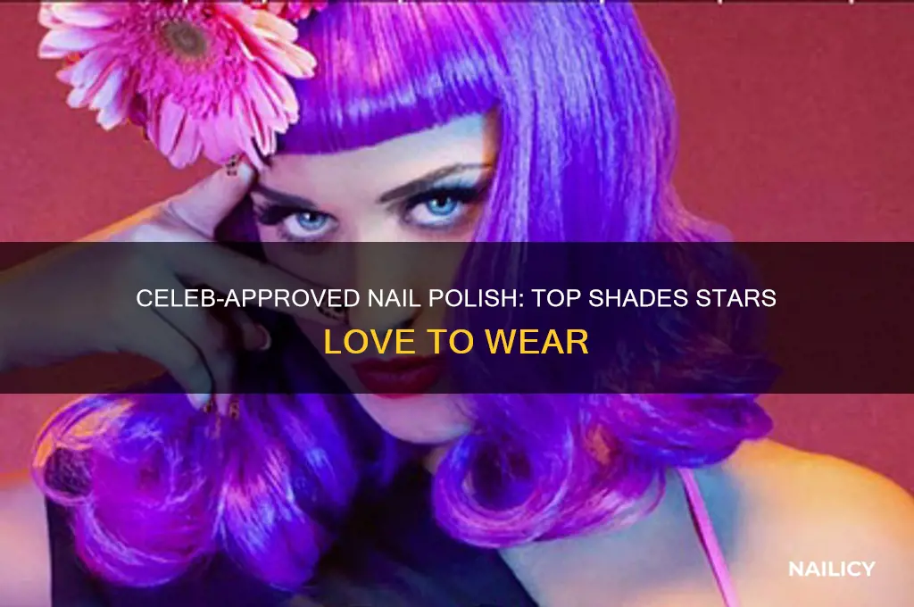 Celeb-Approved Nail Polish: Top Shades Stars Love To Wear | Nailicy