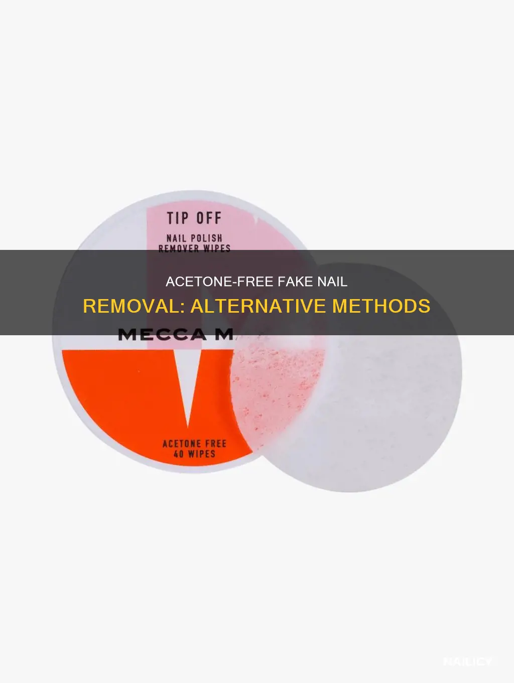 Acetone-Free Fake Nail Removal: Alternative Methods | Nailicy