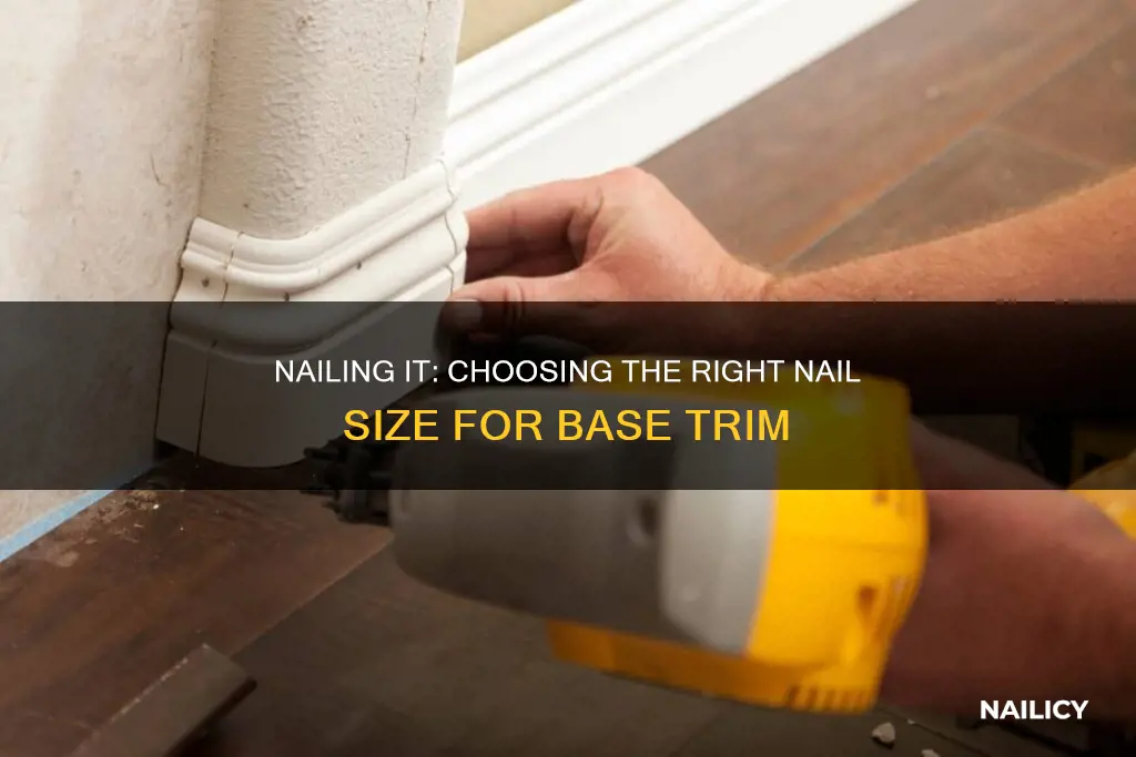Nailing It: Choosing The Right Nail Size For Base Trim | Nailicy