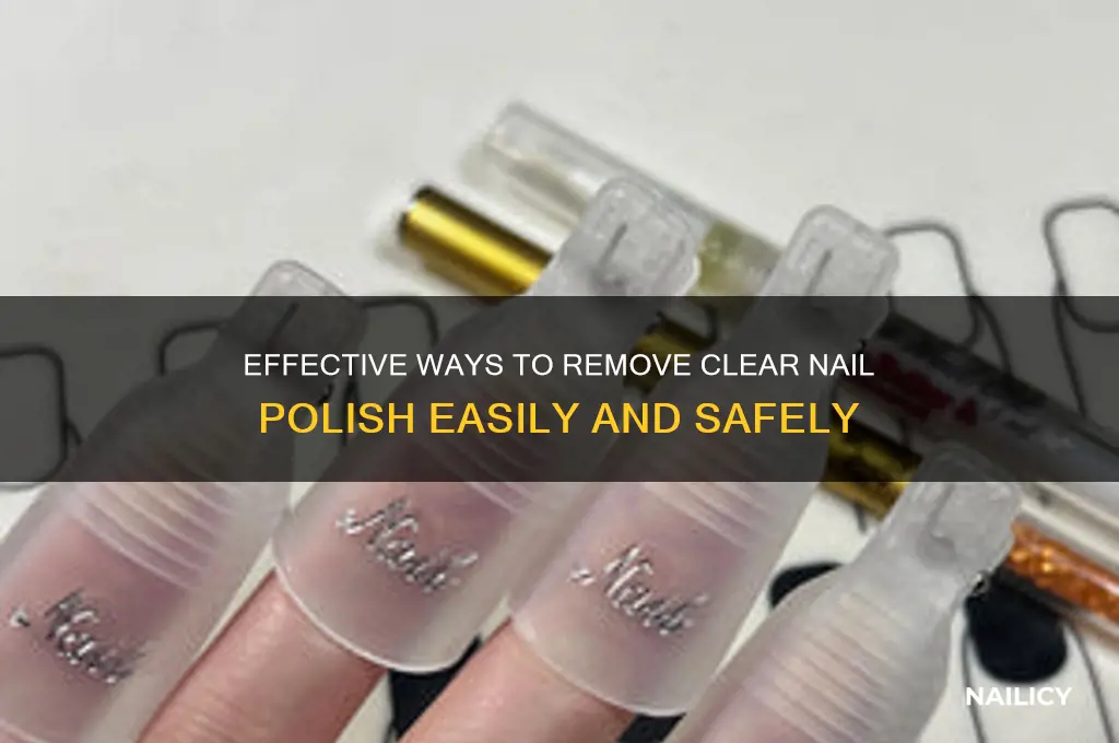Effective Ways To Remove Clear Nail Polish Easily And Safely | Nailicy
