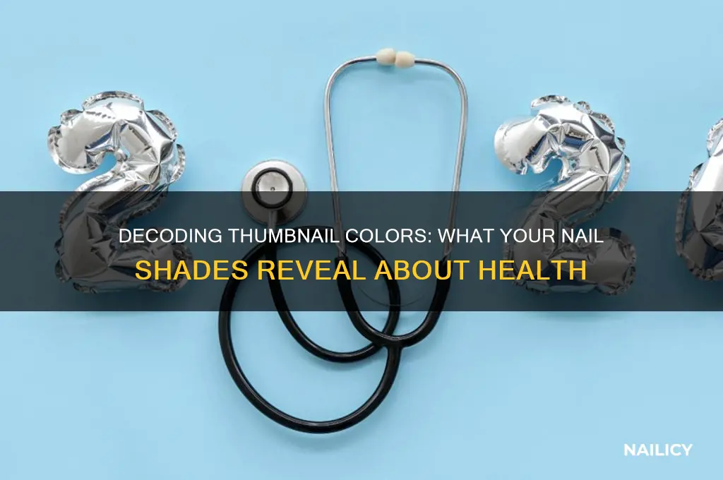 Decoding Thumbnail Colors: What Your Nail Shades Reveal About Health ...
