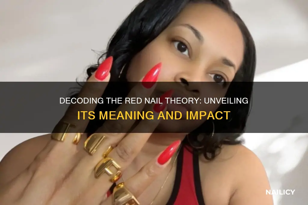 Decoding The Red Nail Theory: Unveiling Its Meaning And Impact | Nailicy