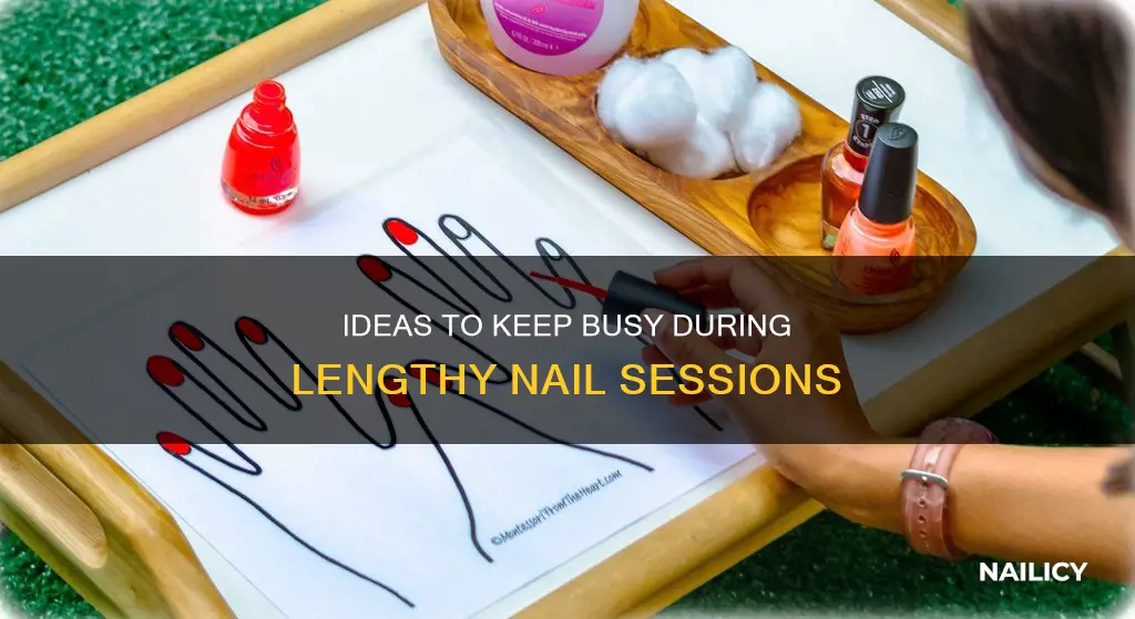 Ideas To Keep Busy During Lengthy Nail Sessions | Nailicy