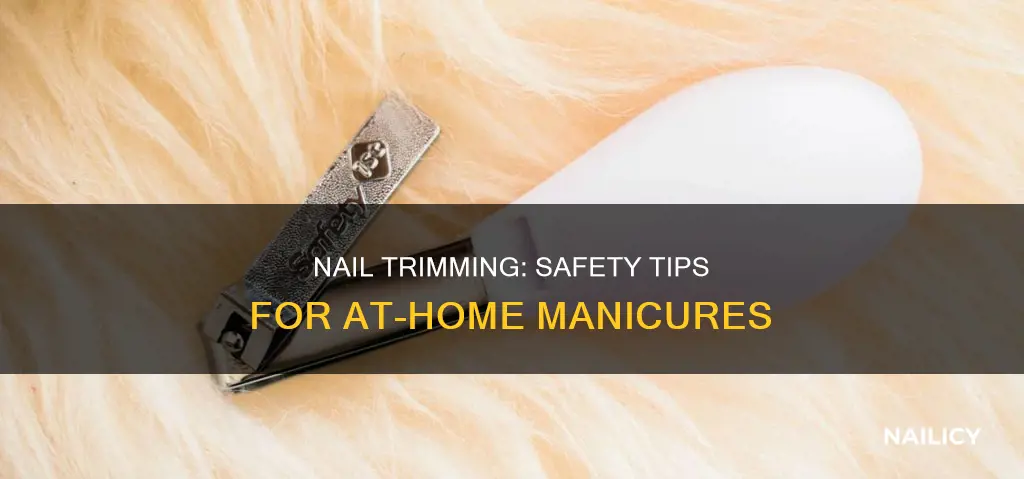 Nail Trimming: Safety Tips For At-Home Manicures | Nailicy