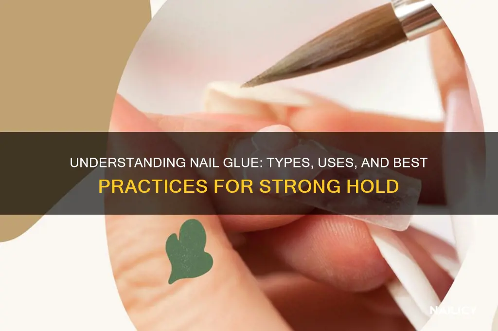 Understanding Nail Glue: Types, Uses, And Best Practices For Strong ...