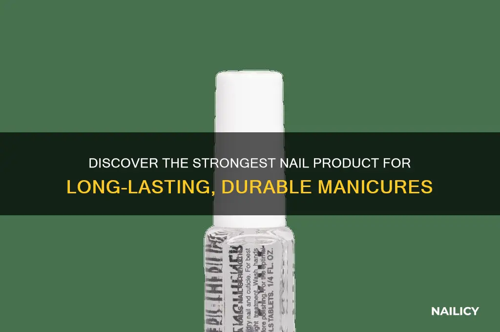 Discover The Strongest Nail Product For Long-Lasting, Durable Manicures ...