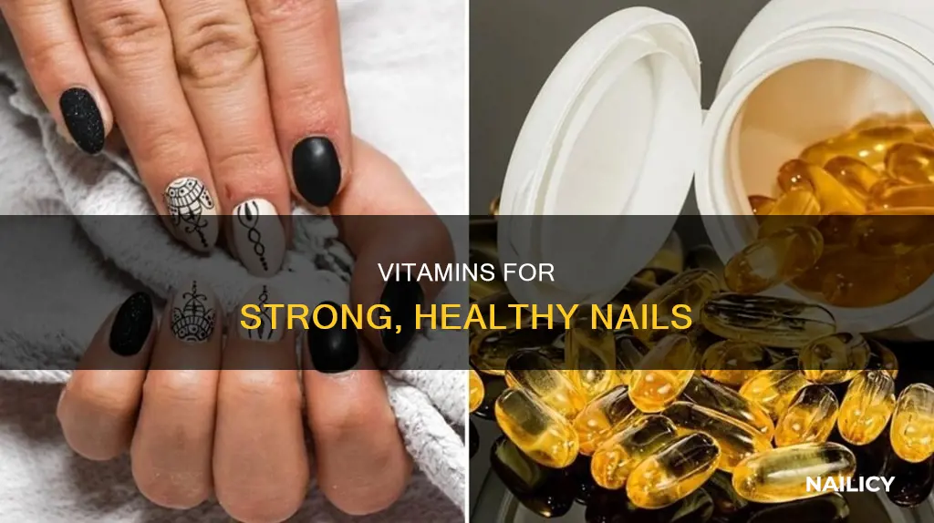 Vitamins For Strong, Healthy Nails | Nailicy