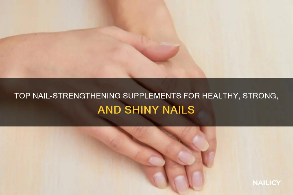 Top Nail-Strengthening Supplements For Healthy, Strong, And Shiny Nails ...