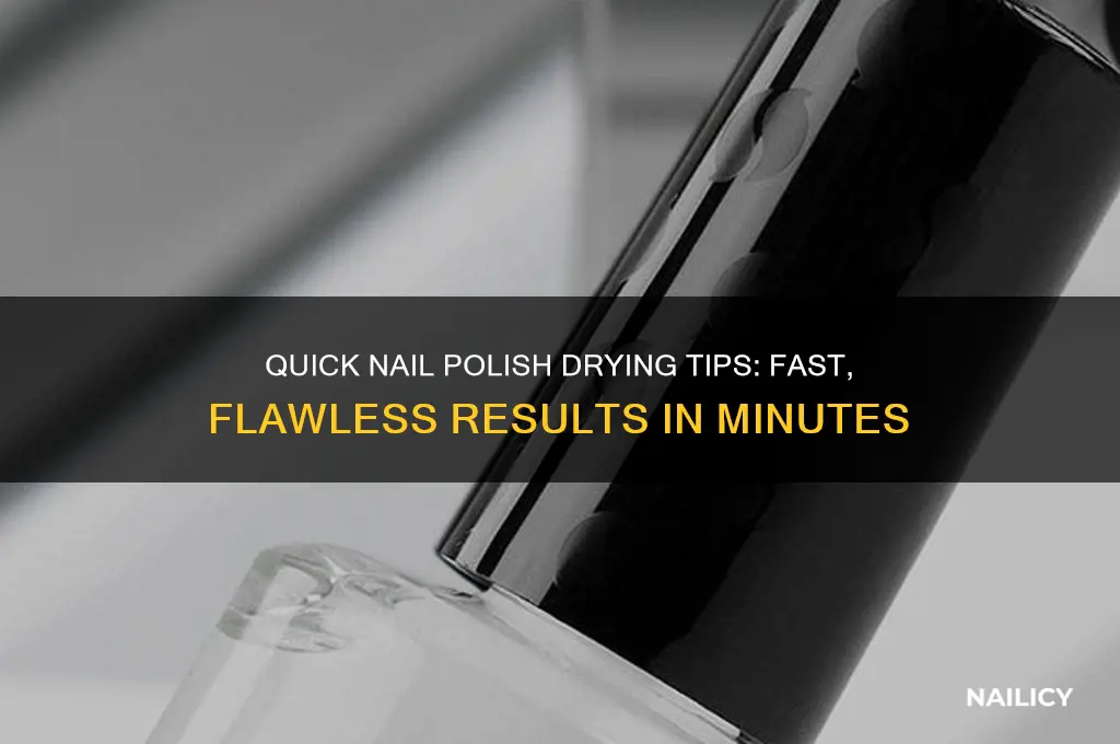 Quick Nail Polish Drying Tips: Fast, Flawless Results In Minutes | Nailicy