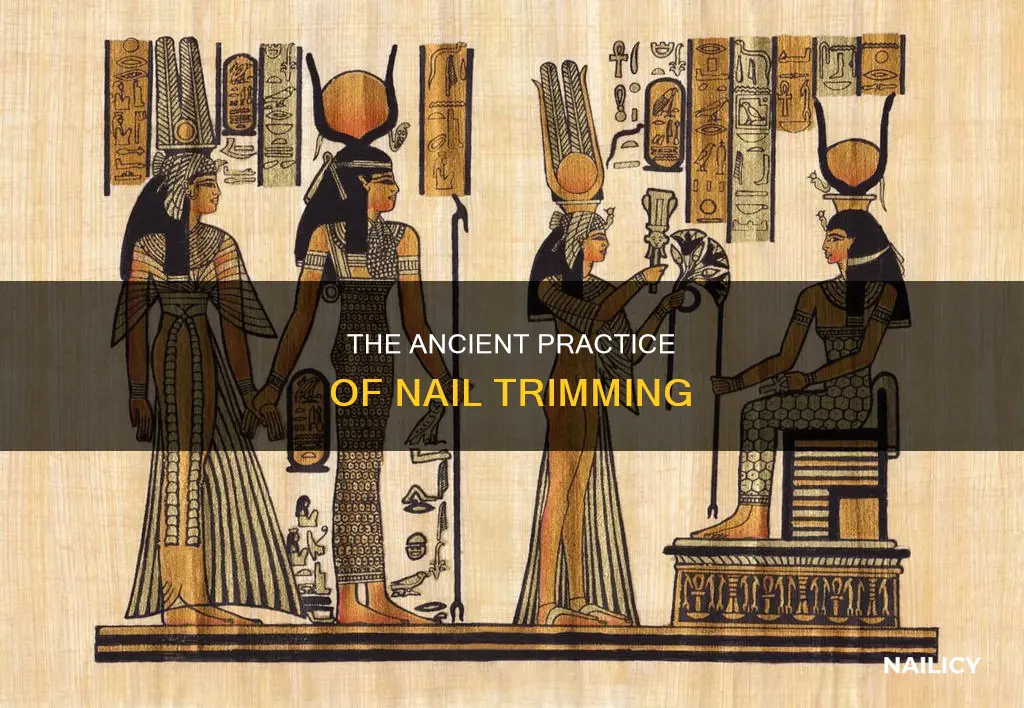 The Ancient Practice Of Nail Trimming | Nailicy