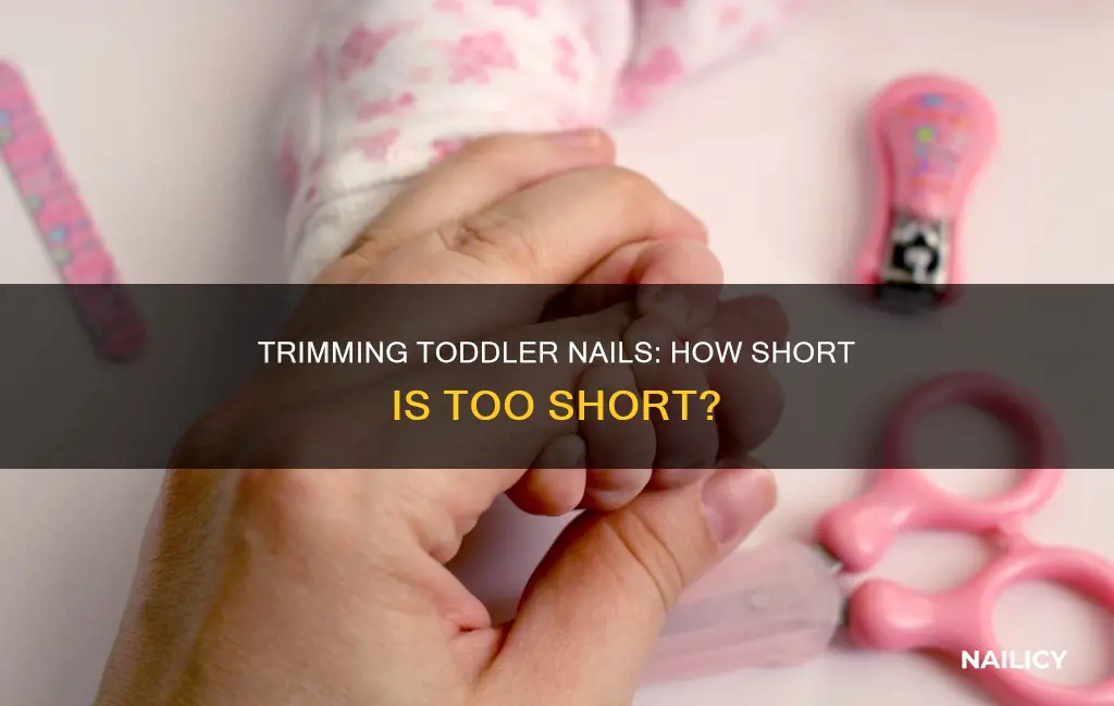 Trimming Toddler Nails: How Short Is Too Short? | Nailicy