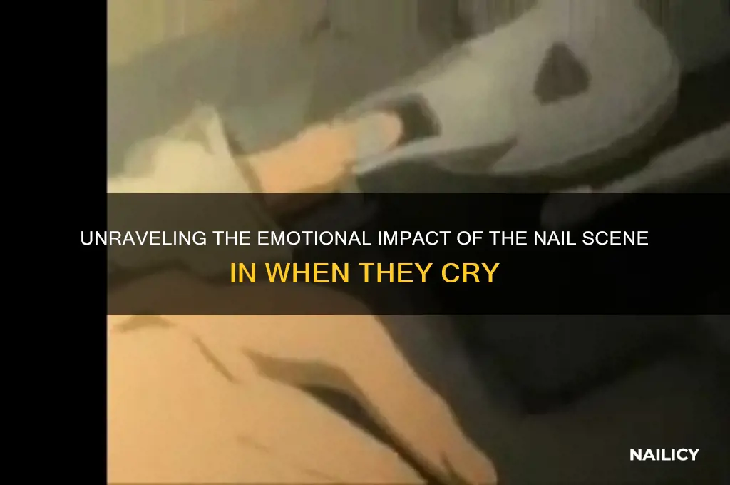 Unraveling The Emotional Impact Of The Nail Scene In When They Cry ...