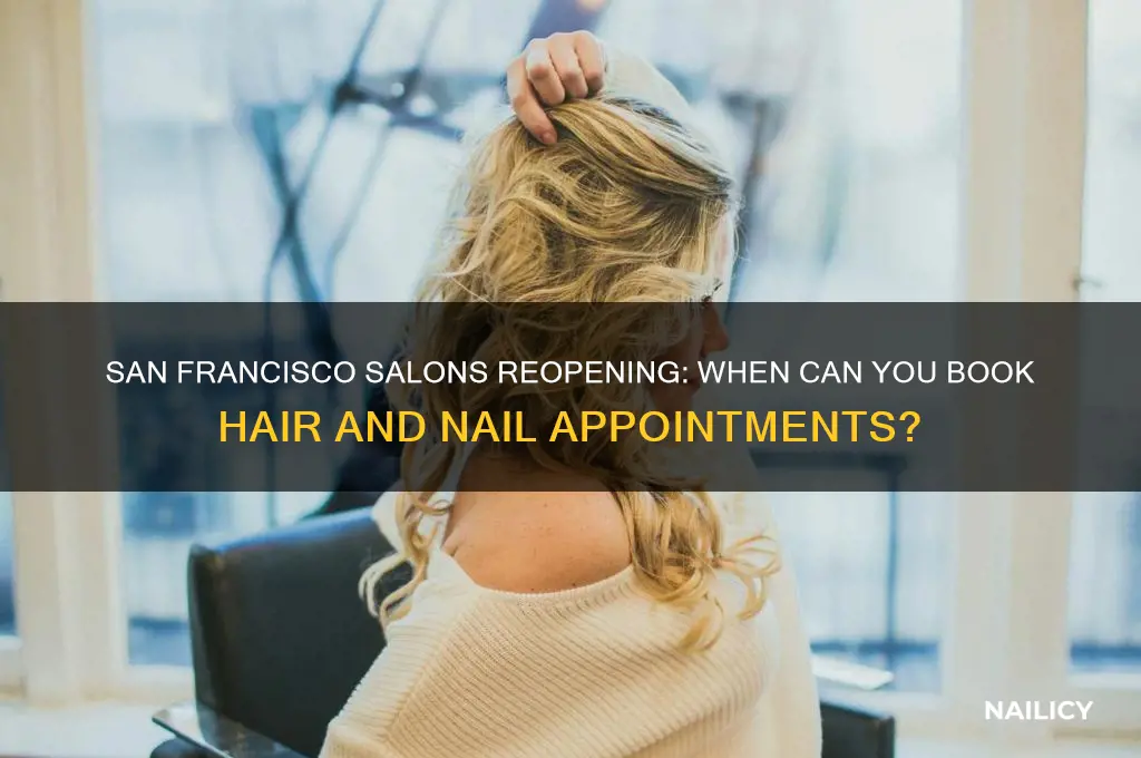 San Francisco Salons Reopening: When Can You Book Hair And Nail ...