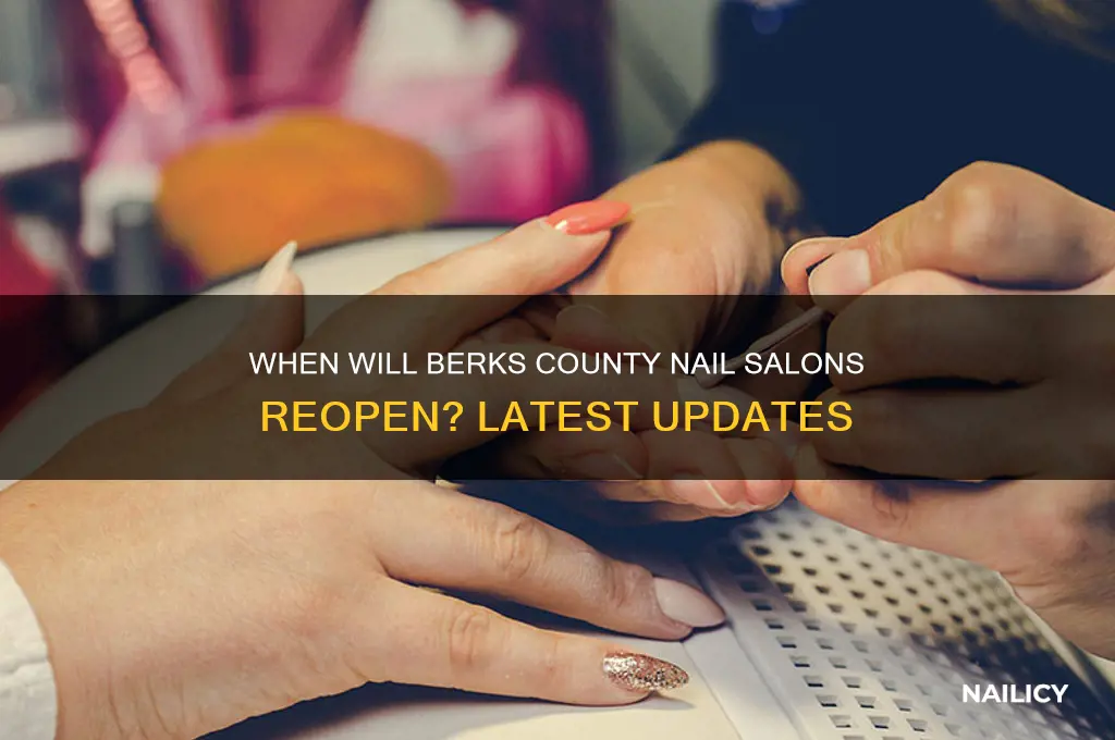 When Will Berks County Nail Salons Reopen? Latest Updates | Nailicy