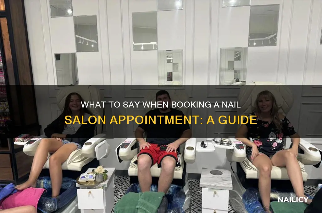 What To Say When Booking A Nail Salon Appointment: A Guide | Nailicy