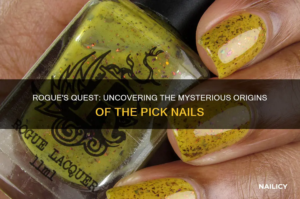 Rogue's Quest: Uncovering The Mysterious Origins Of The Pick Nails ...