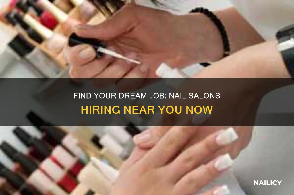 Find Your Dream Job: Nail Salons Hiring Near You Now | Nailicy