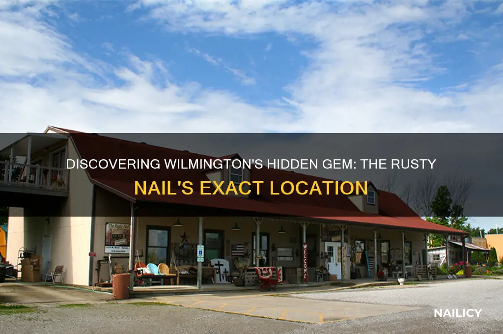 Discovering Wilmington's Hidden Gem: The Rusty Nail's Exact Location ...