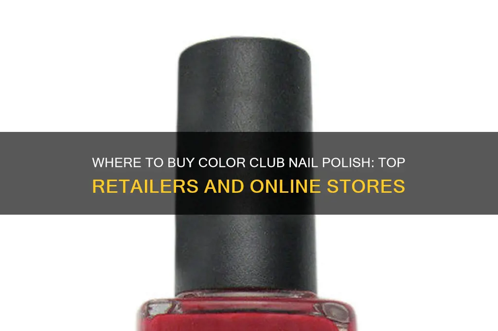 Where To Buy Color Club Nail Polish: Top Retailers And Online Stores ...