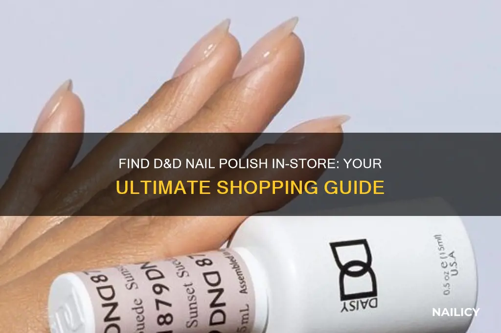Find D&D Nail Polish In-Store: Your Ultimate Shopping Guide | Nailicy